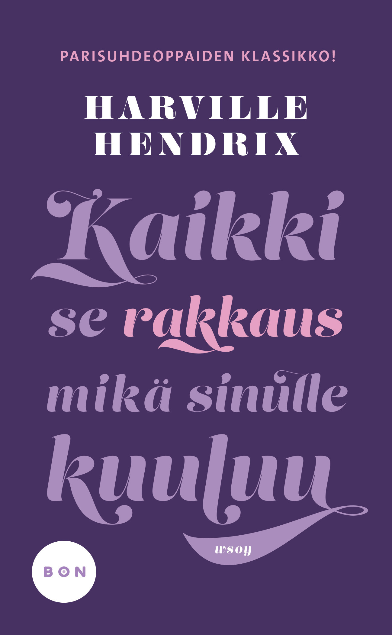 Kaikki se rakkaus mikä Sinulle kuuluu